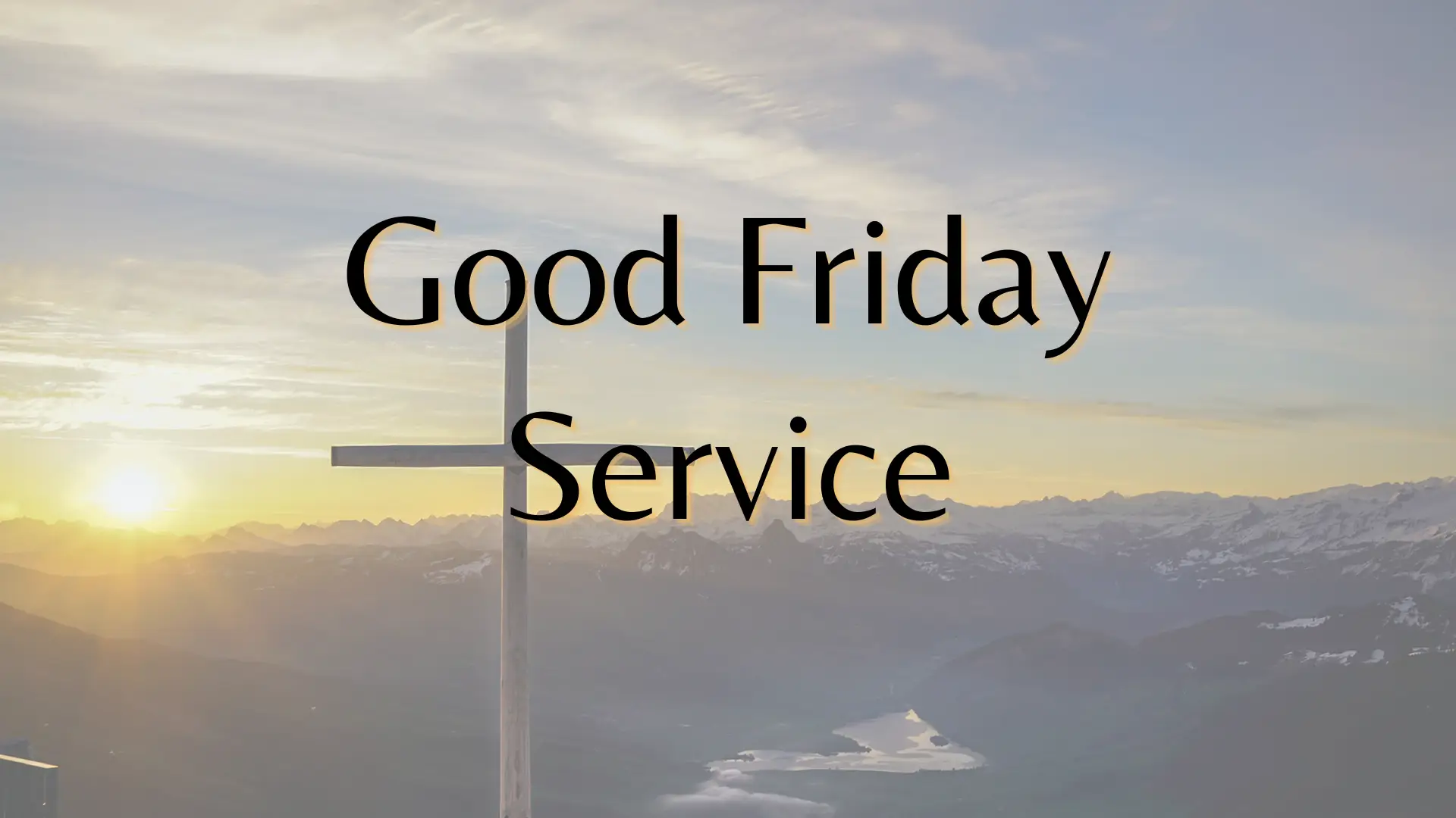 Good Friday Service - Bethany Community Church